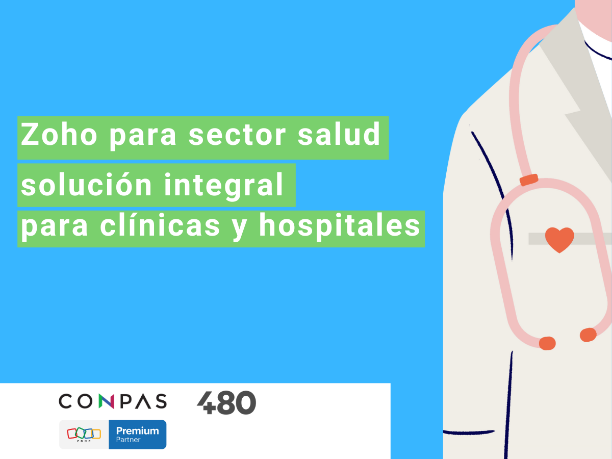 Zoho para el Sector Salud: Gestión para Clínicas y Hospitales - Conpas